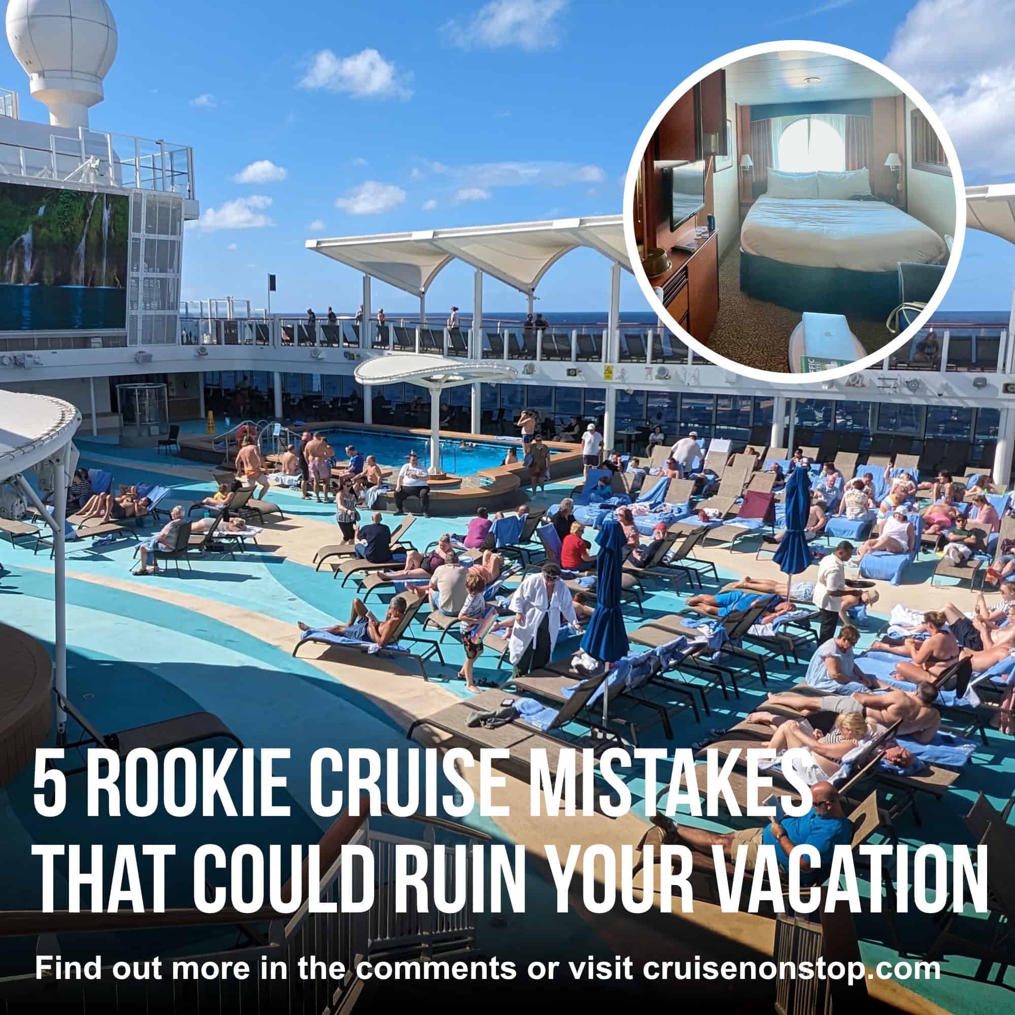 5 Rookie Cruise Mistakes That Could Ruin Your Vacation
